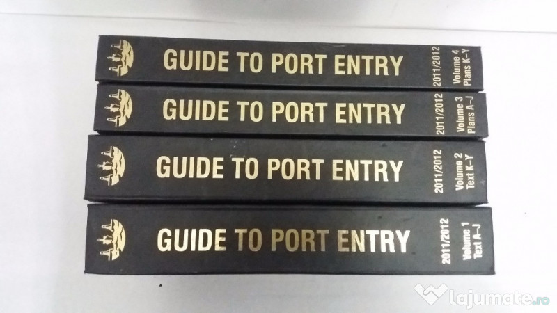 Guide to port entry 2011/2012 edition/ 4 volume, 2.500 lei - Lajumate.ro