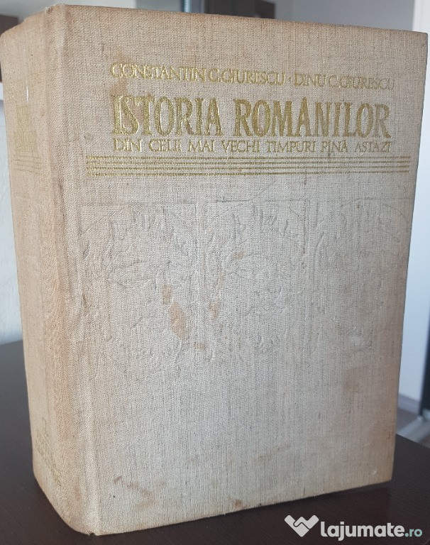 Carte-Istoria Romanilor din cele mai vechi timpuri pana azi.